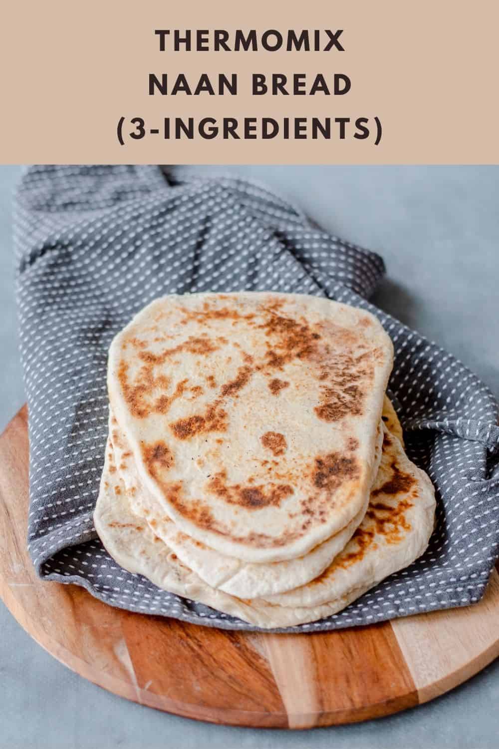 Thermomix Naan Bread (3-Ingredients) - Thermo Diva